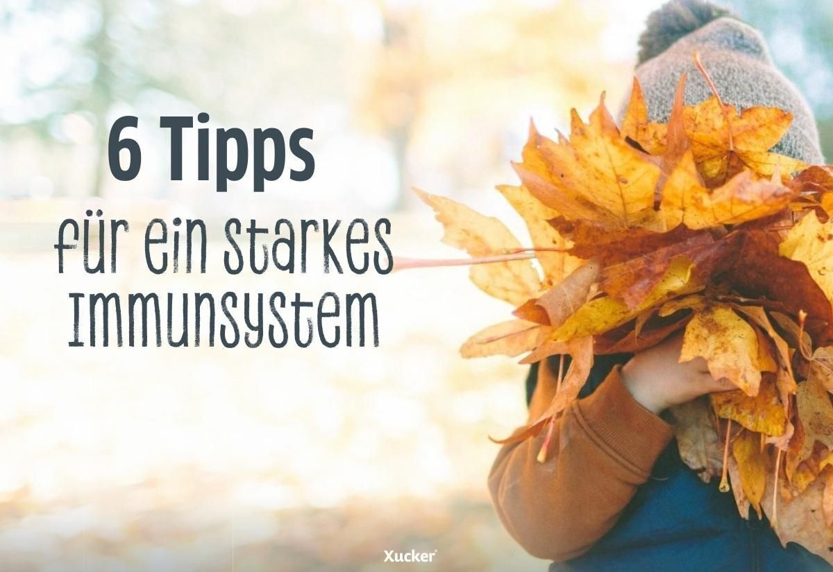 Tipps für ein starkes Immunsystem